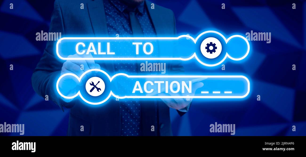 Sign displaying Call To Action. Word for Encourage Decision Move to ...
