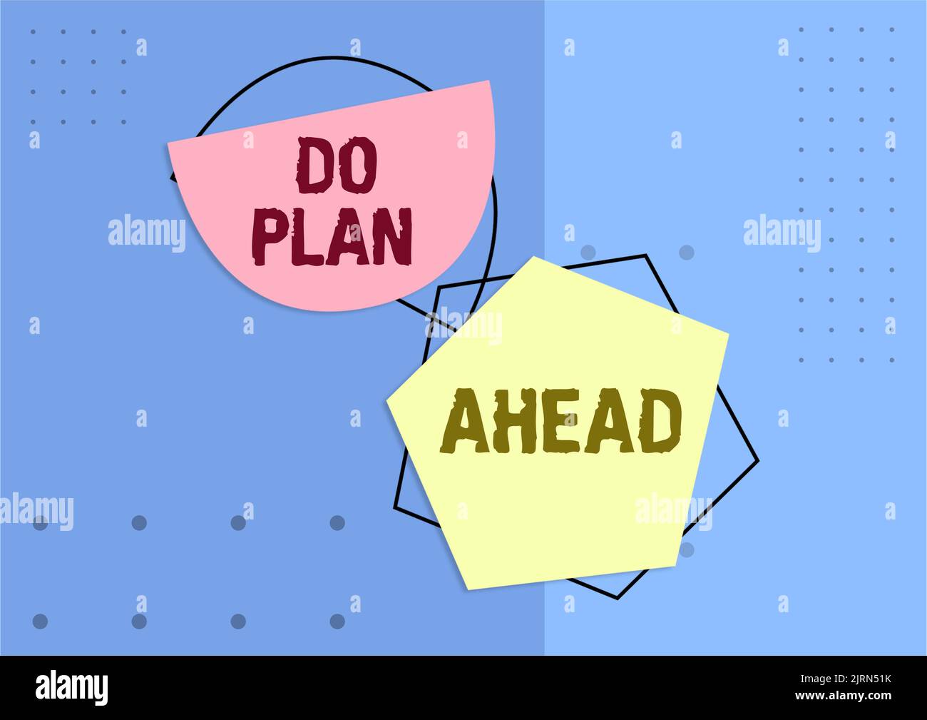 Text sign showing Do Plan Ahead. Business idea Planning steps for ...