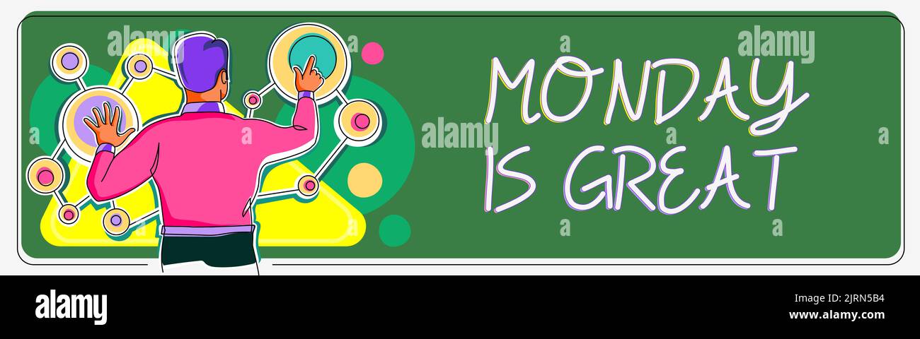 Inspiration showing sign Monday Is Great. Business idea Excellent first ... Inspiration showing sign Monday Is Great. Business idea Excellent first ...