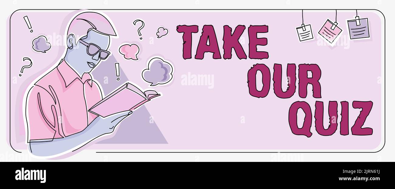 Writing displaying text Take Our Quiz. Concept meaning Fill out our ...