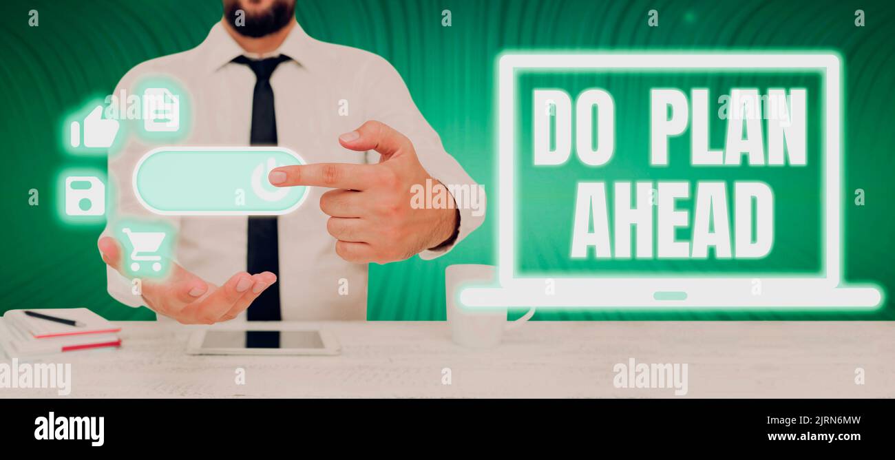 Inspiration showing sign Do Plan Ahead. Business concept Planning steps ...
