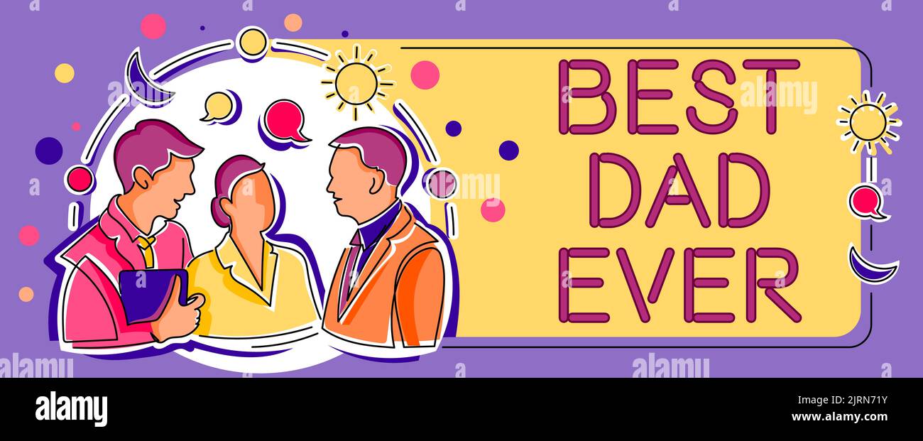 Text sign showing Best Dad Ever. Internet Concept Appreciation for your ...