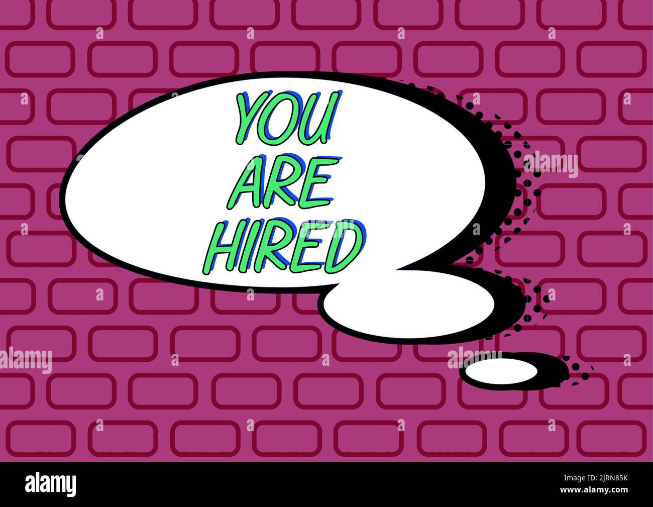 Sign displaying You Are Hired. Business overview Receiving and ...