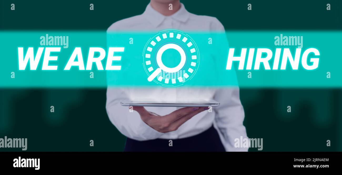Sign displaying We Are Hiring. Business showcase Workforce Wanted HR ...