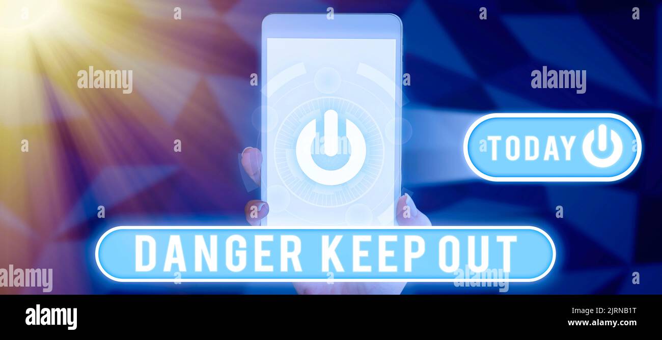 Text caption presenting Danger Keep Out. Word for Warning be alert stay ...