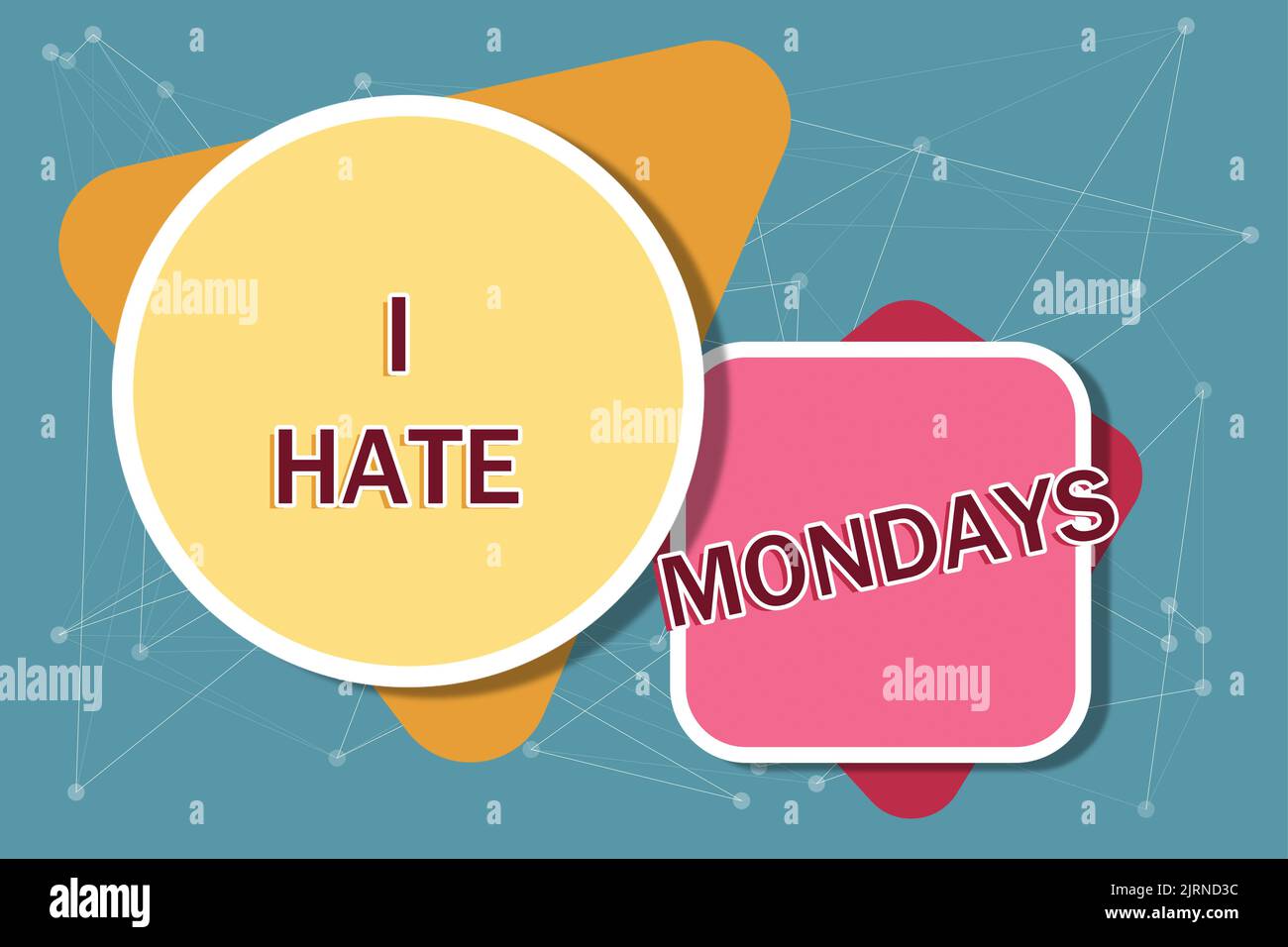 Inspiration showing sign I Hate Mondays. Business showcase Not liking ...