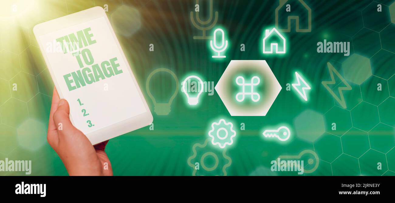 Sign displaying Time To Engage. Business showcase Right moment for get ...