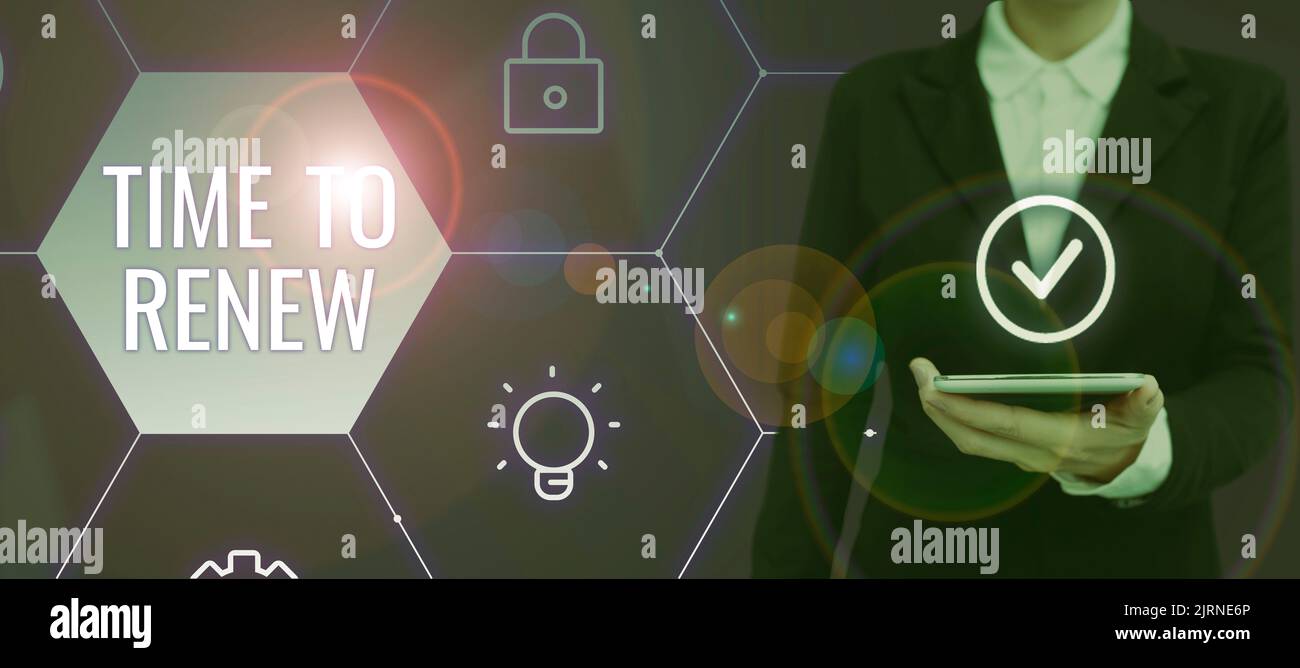 Conceptual caption Time To Renew. Concept meaning Continue the ...