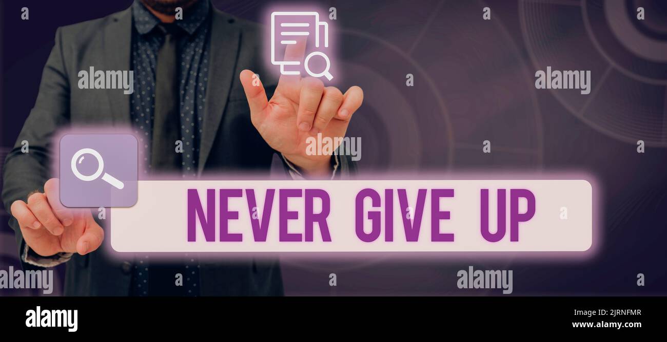 Conceptual caption Never Give Up. Business concept Keep trying until ...