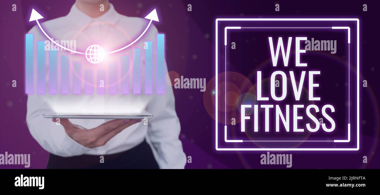 Sign displaying We Love Fitness. Business approach Having affection for ...