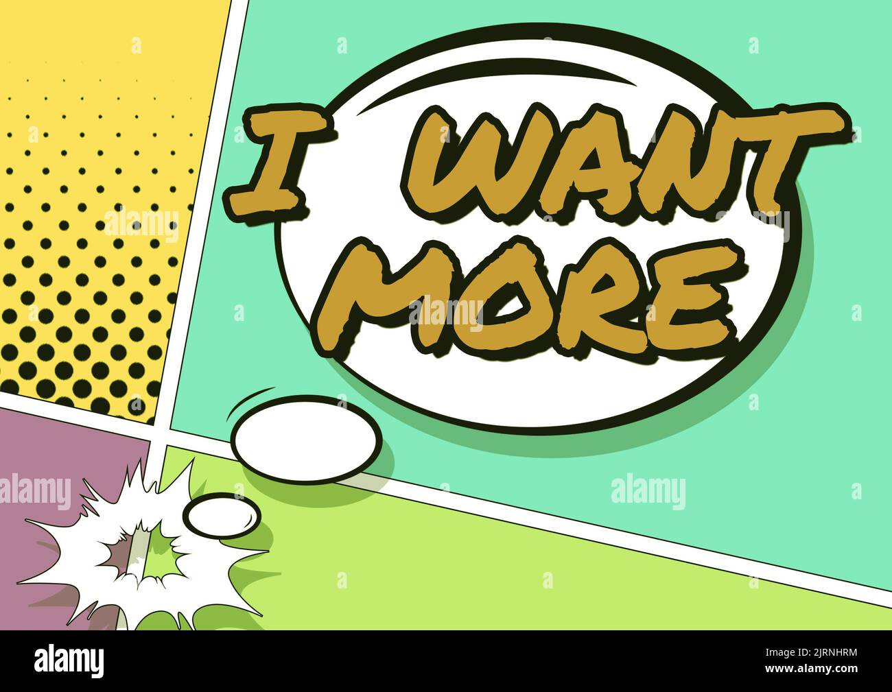 Conceptual caption I Want More. Business showcase Not having enough of ...