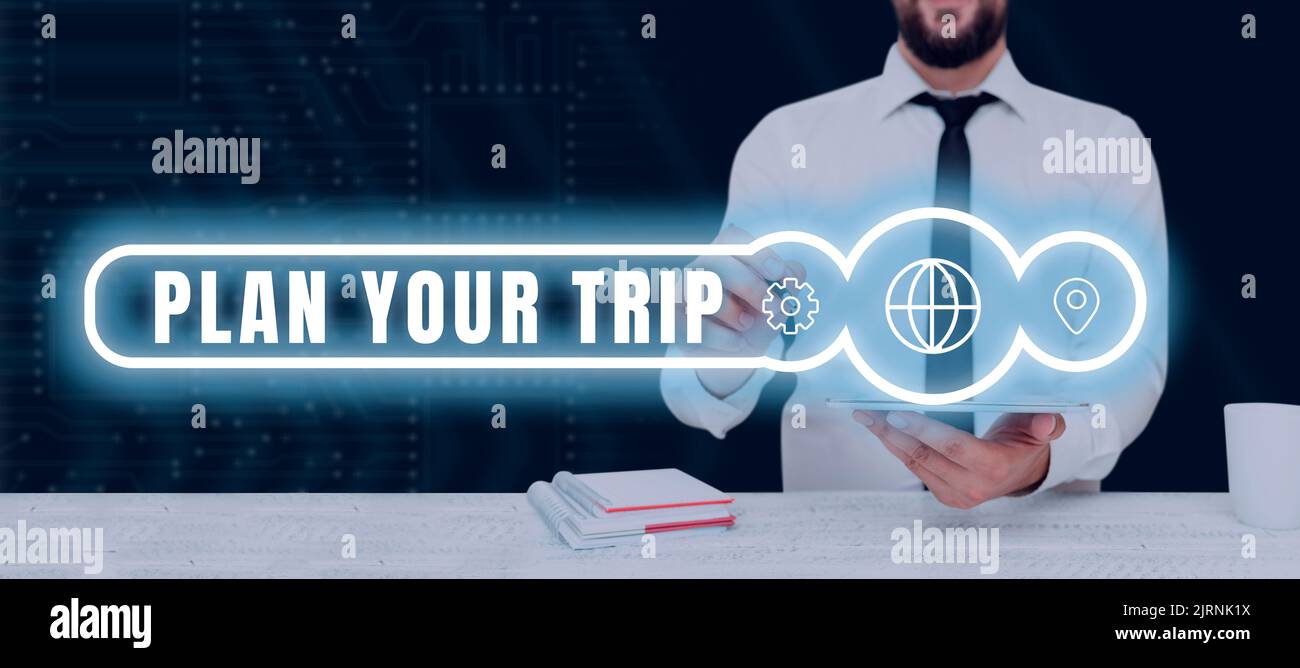 Inspiration showing sign Plan Your Trip. Internet Concept Schedule ...