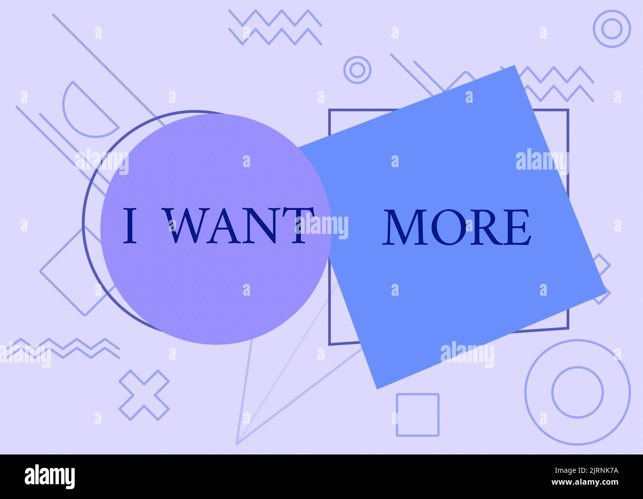 Conceptual display I Want More. Business overview Not having enough of ...