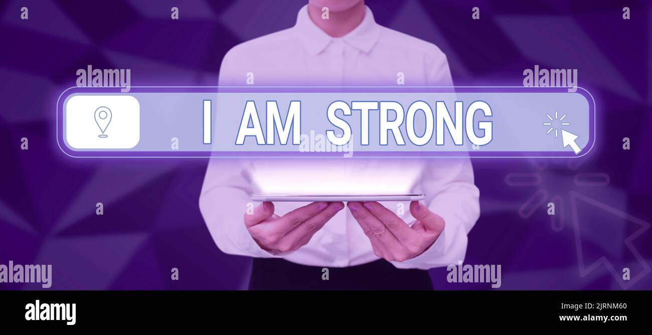 Text sign showing I Am Strong. Internet Concept Have great strength ...