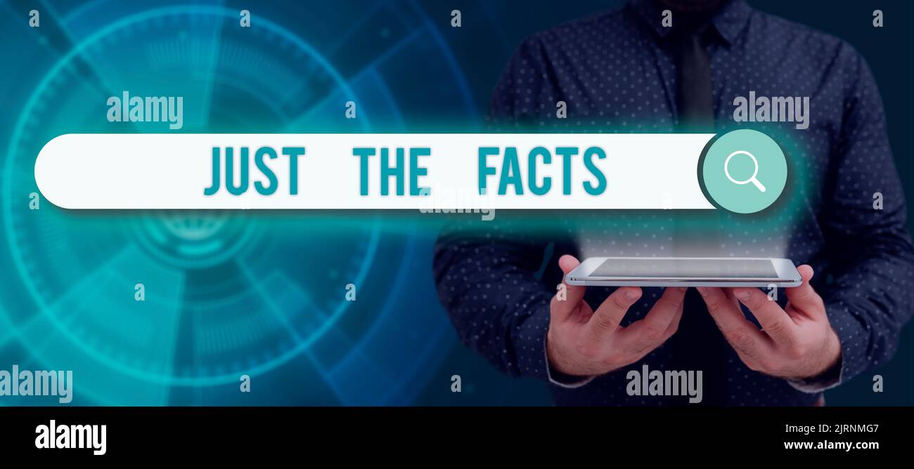 Hand writing sign Just The Facts. Business concept Give the evidences ...