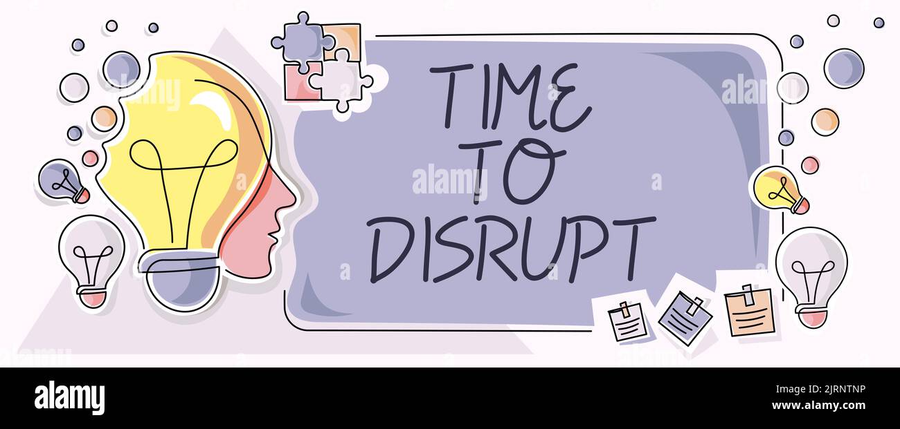 Hand writing sign Time To Disrupt. Internet Concept Moment of ...