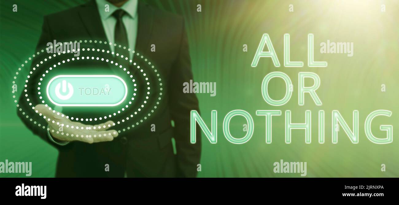 Text showing inspiration All Or Nothing. Word Written on To get or lose ...