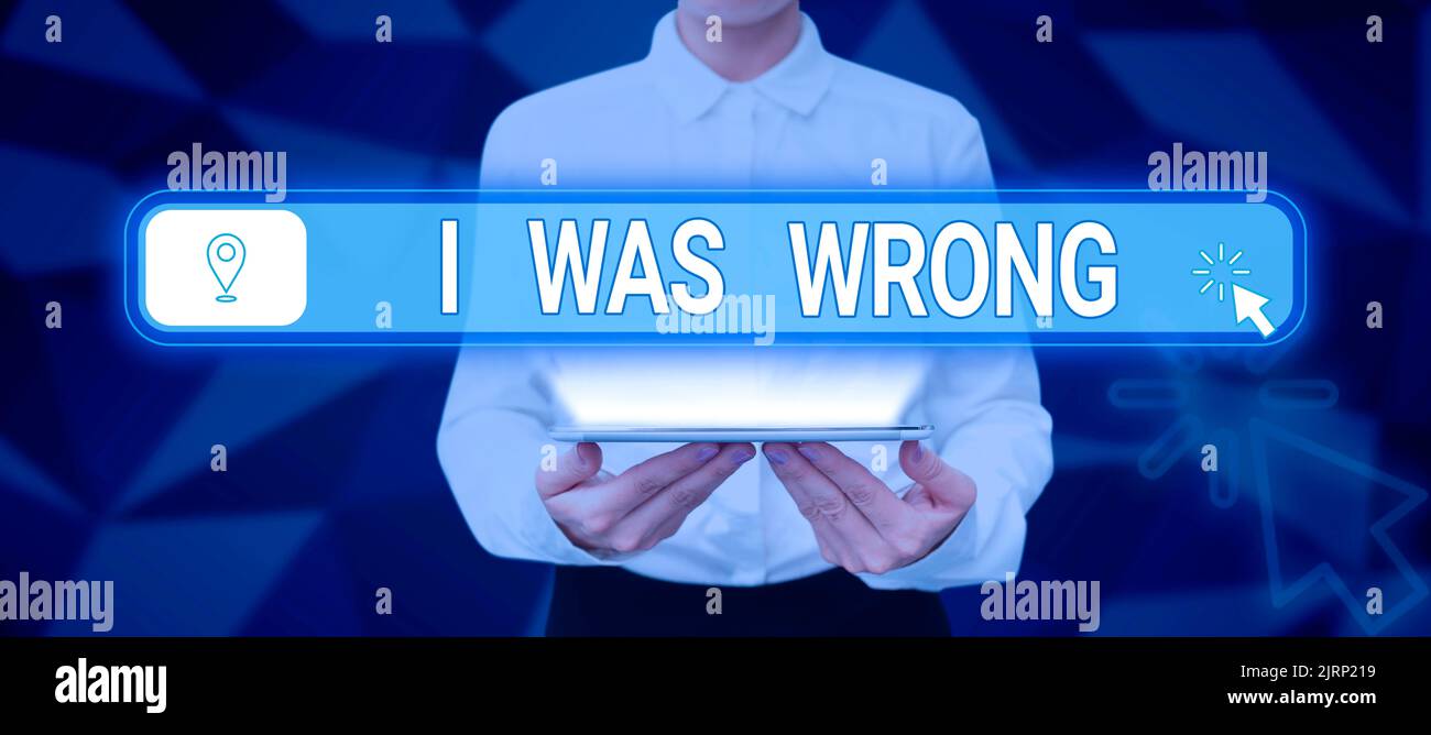 Conceptual caption I Was Wrong. Business approach Acceptance of a ...