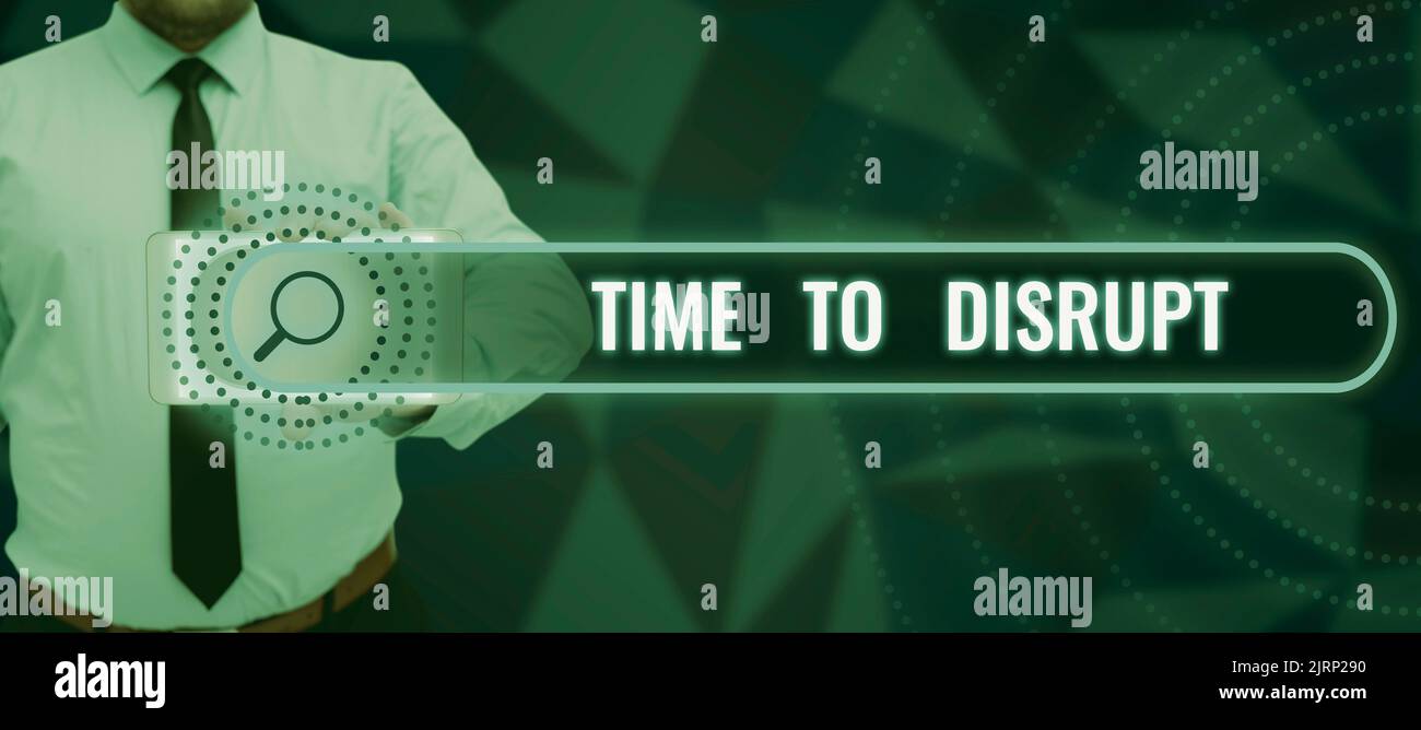 Handwriting text Time To Disrupt. Conceptual photo Moment of disruption ...