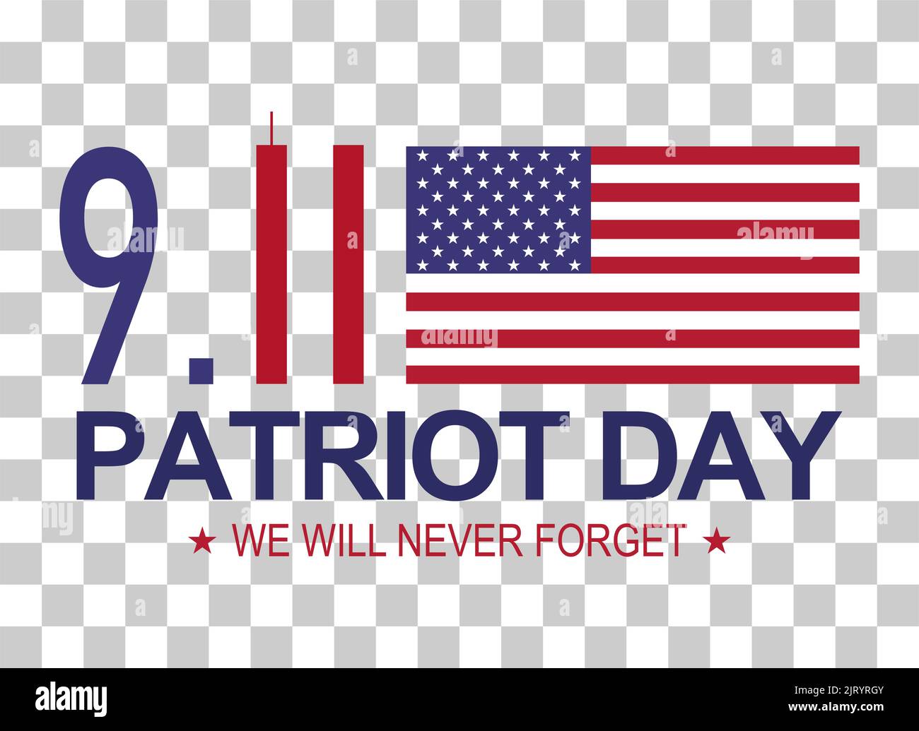 Patriot american day 9.11. Memorial day symbol background, We will ... Patriot american day 9.11. Memorial day symbol background, We will ...