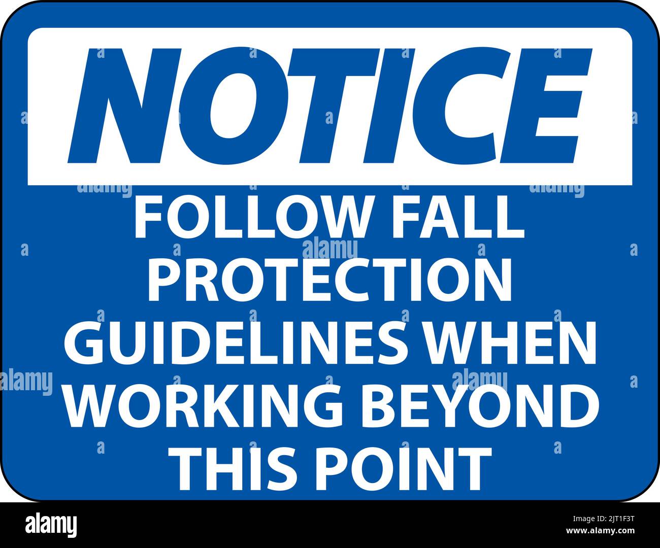Notice Follow Fall Protection Guidelines When Working Beyond This Point ...