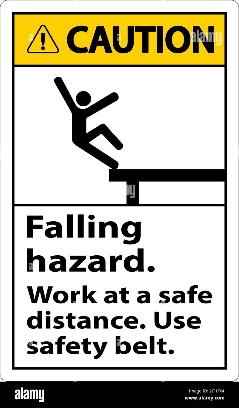 Caution Falling Hazard Use Safety Belt Sign On White Background Stock ...