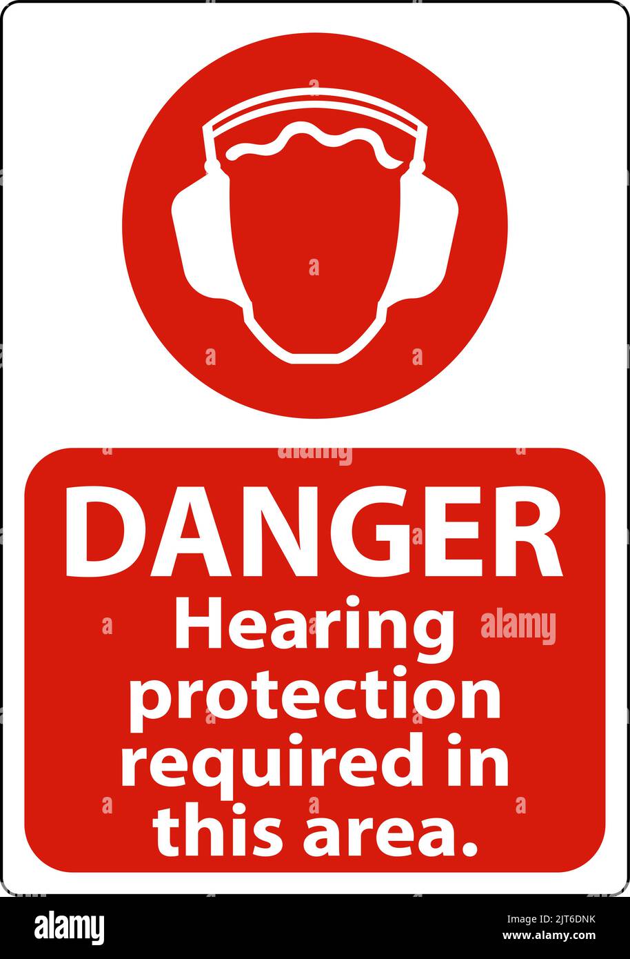 Danger Hearing Protection Required In This Area. On White Background ...