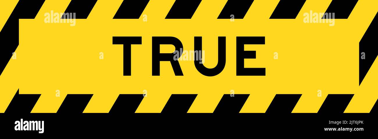 Yellow and black color with line striped label banner with word true ...