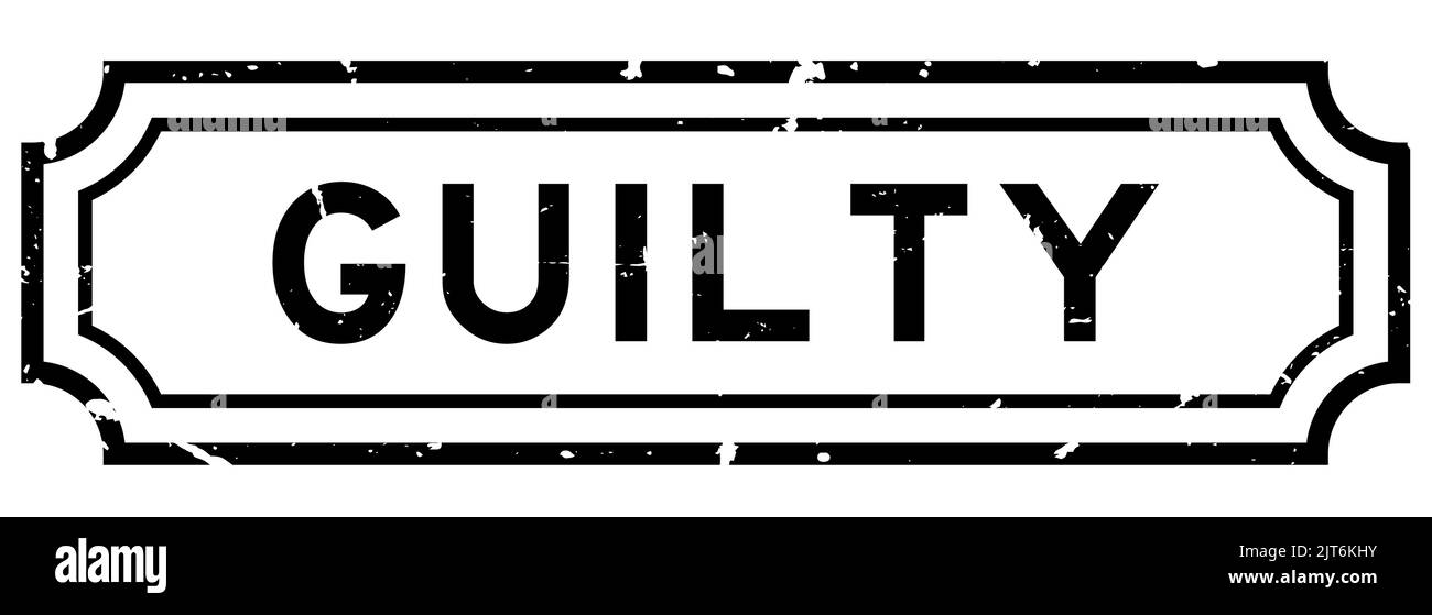 Guilty stamp sign seal hi-res stock photography and images - Alamy