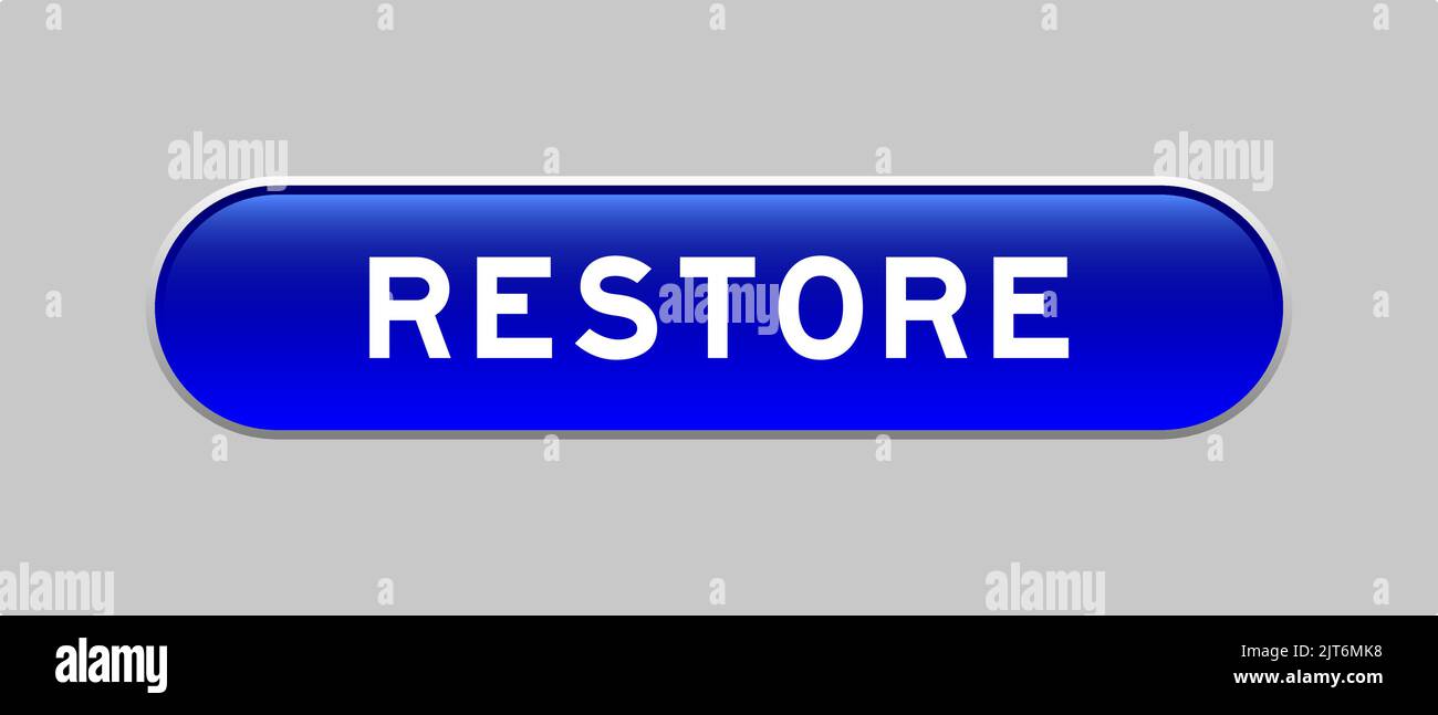 Blue color capsule shape button with word restore on gray background ...