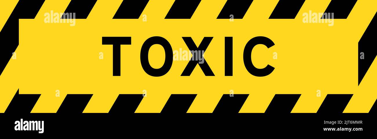 Yellow and black color with line striped label banner with word toxic ...