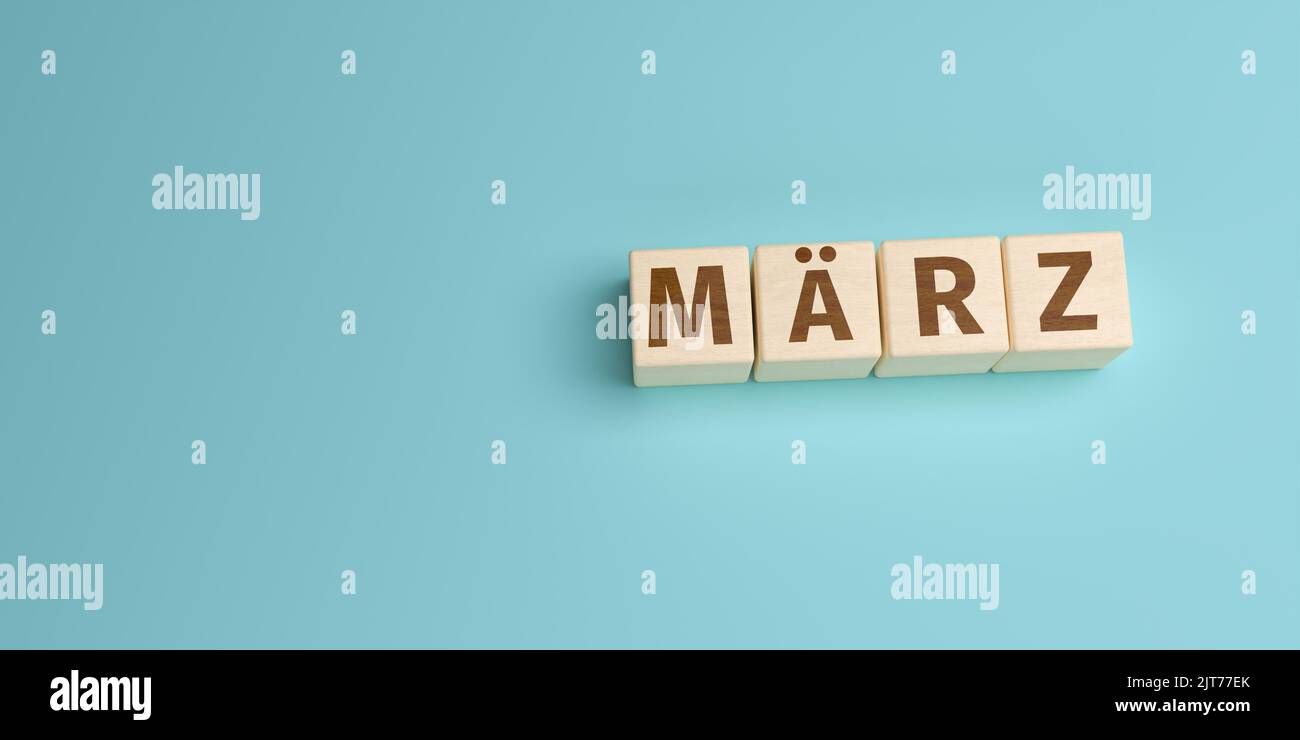 The German word März (March) built from letters on wooden cubes. High ...