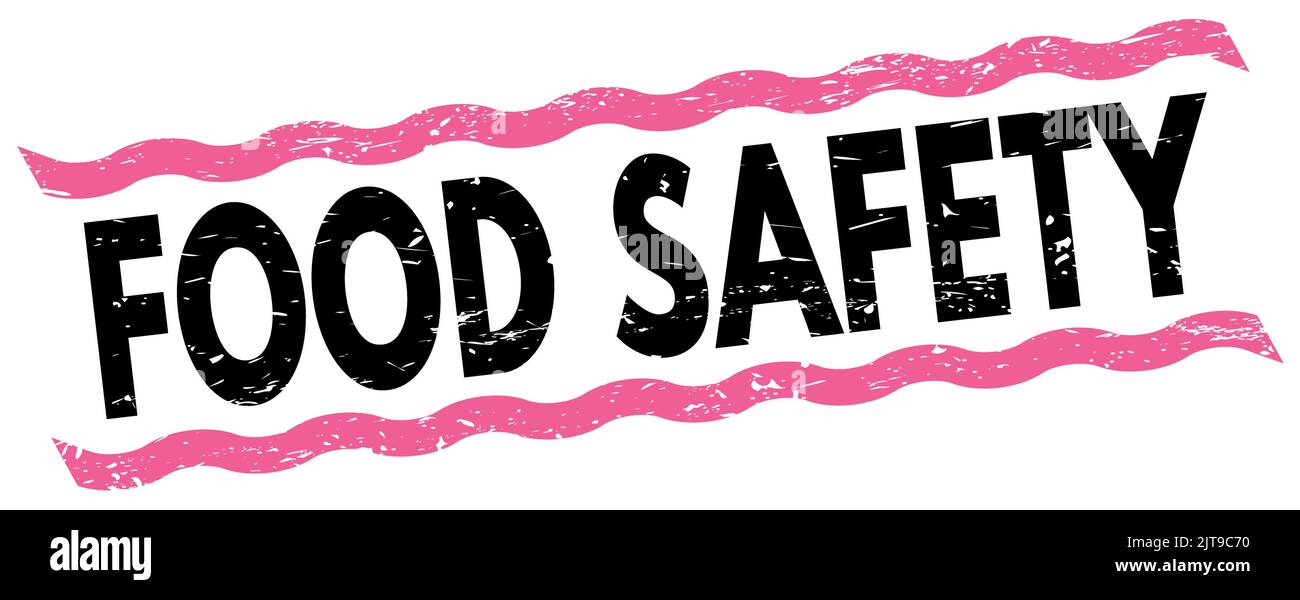 FOOD SAFETY text written on pink-black lines stamp sign Stock Photo - Alamy