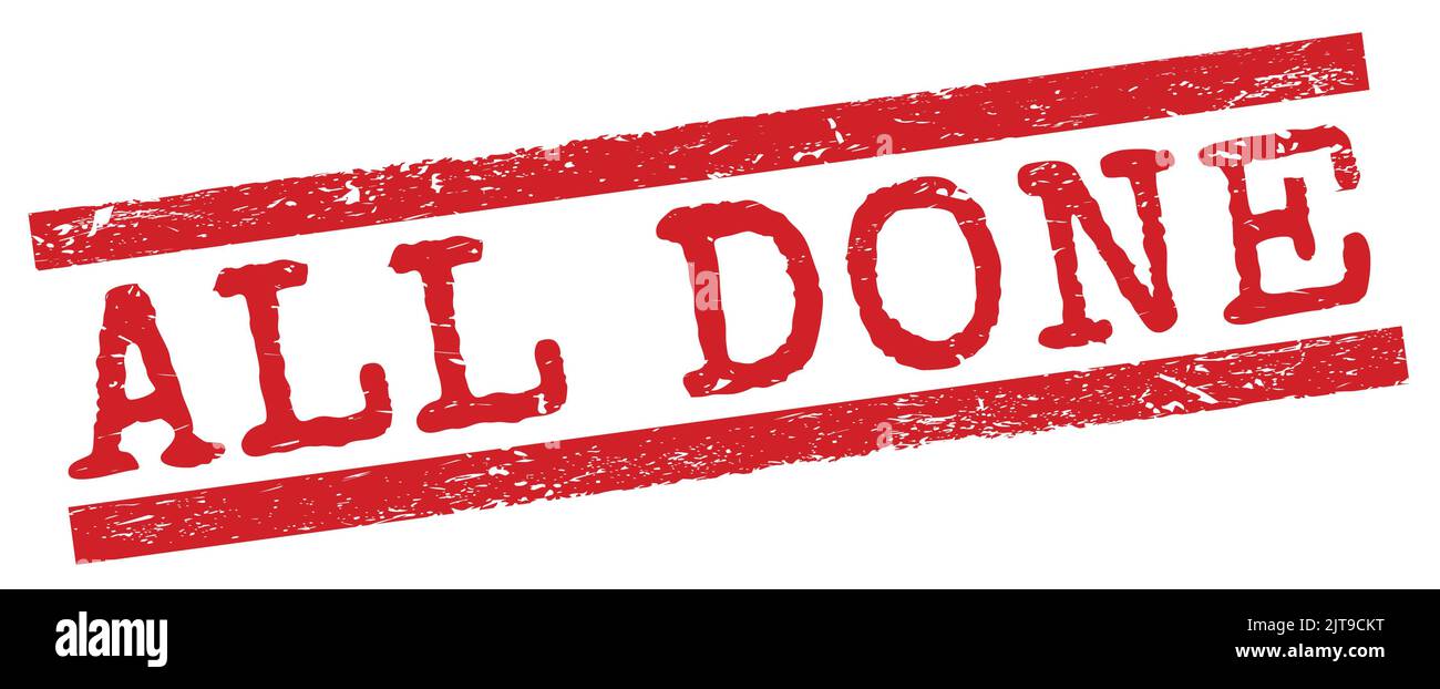 ALL DONE text written on red grungy lines stamp sign Stock Photo - Alamy