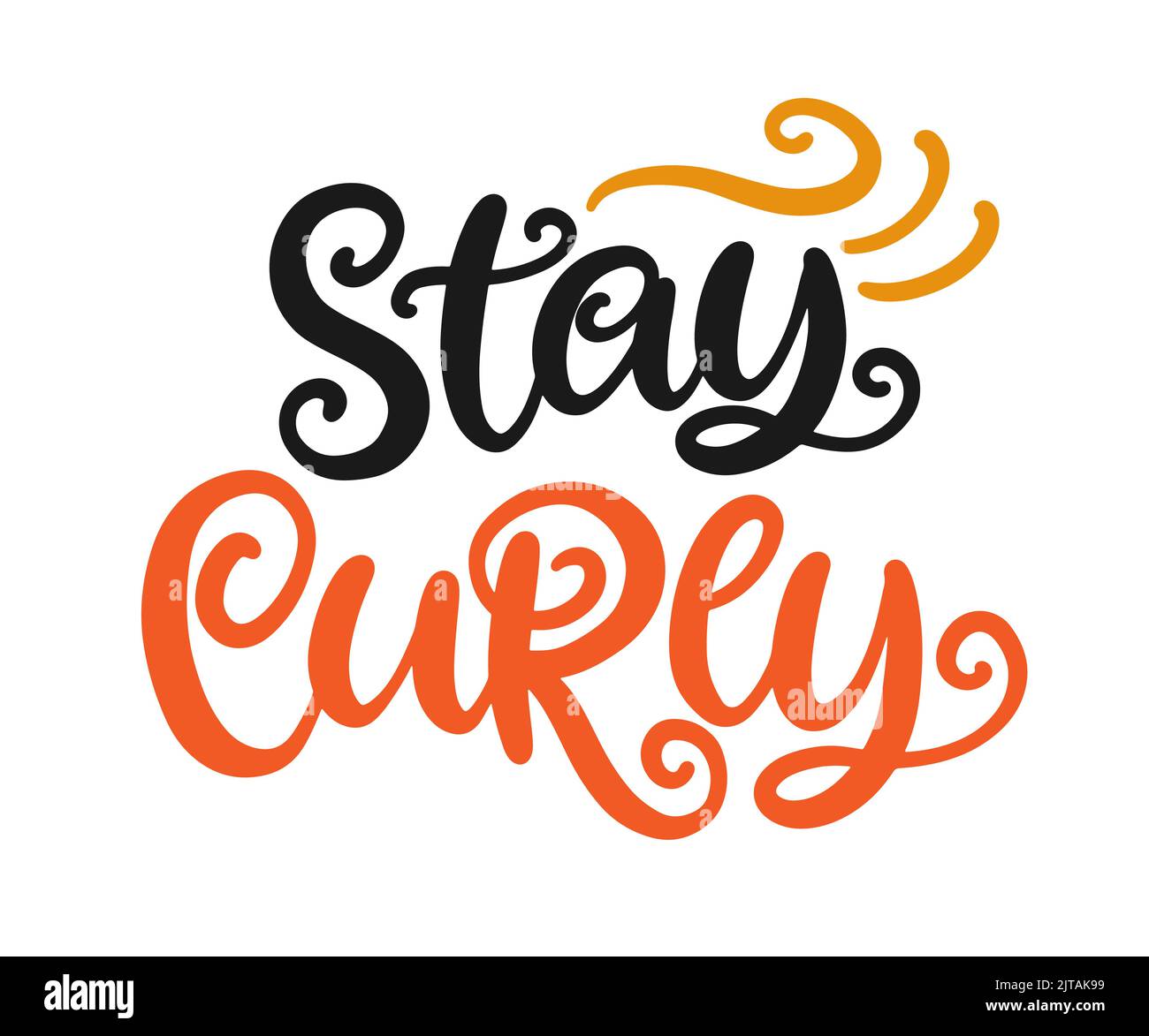 Stay Curly. Hand drawn lettering phrase inscription Stock Vector Image ...