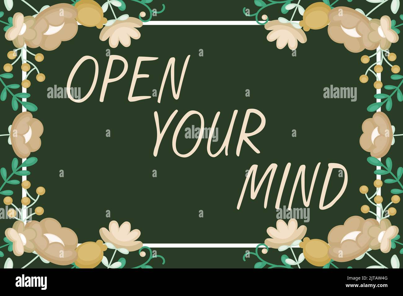Handwriting text Open Your Mind. Word for Be openminded Accept new ...