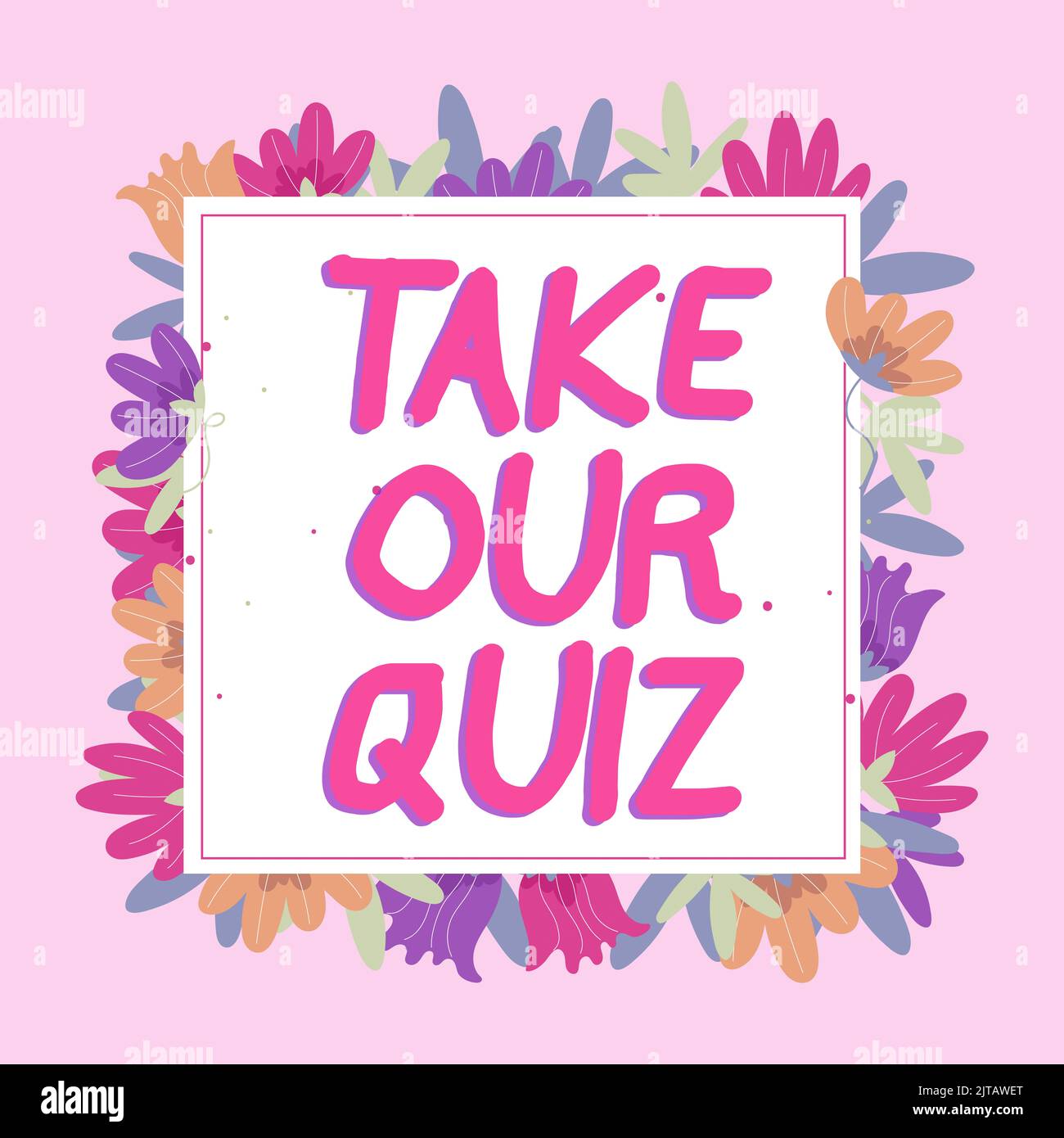 Text showing inspiration Take Our Quiz. Word Written on Fill out our ...