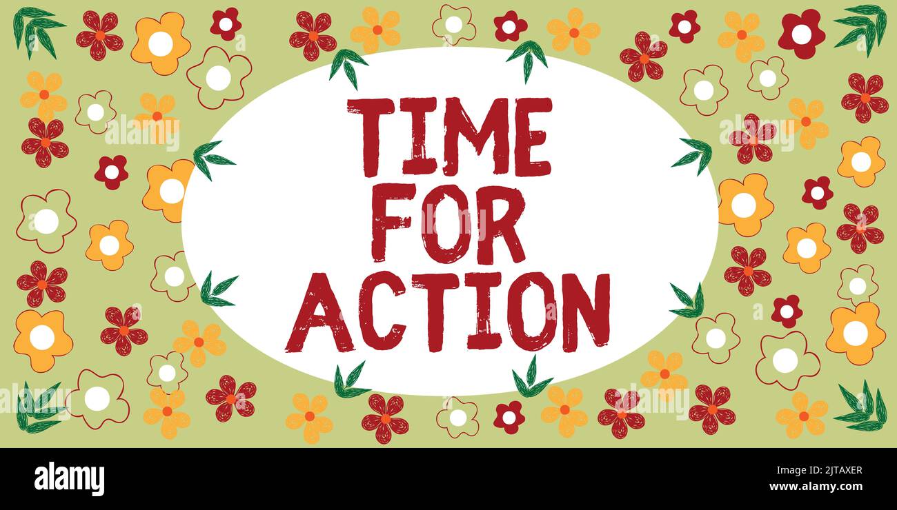 Text showing inspiration Time For Action. Concept meaning Getting ready ...