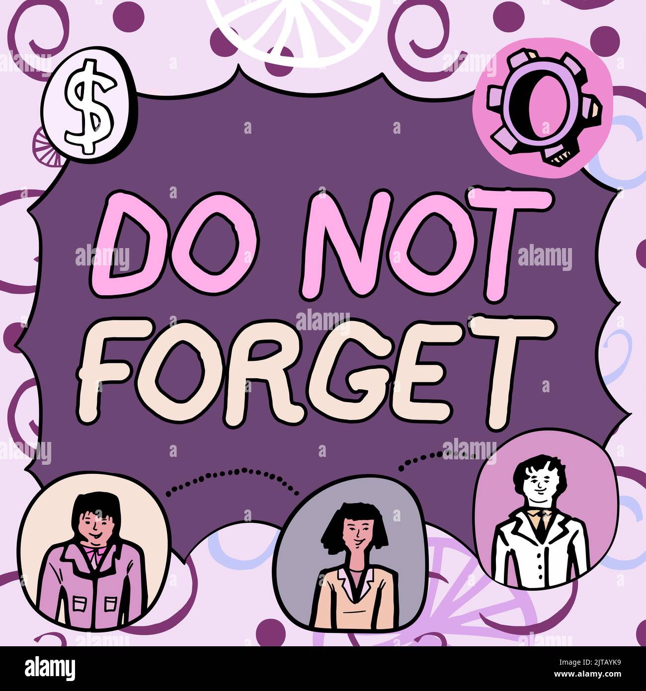 Conceptual display Do Not Forget. Business concept Have always in mind Remember important things ...