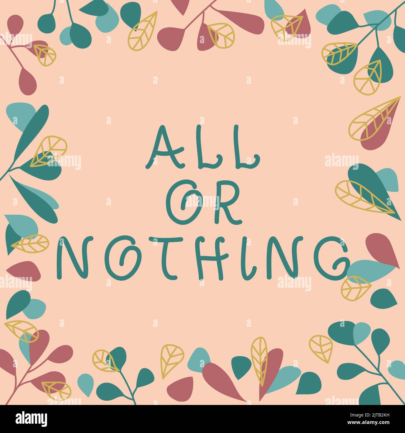 Inspiration showing sign All Or Nothing. Word Written on To get or lose ...