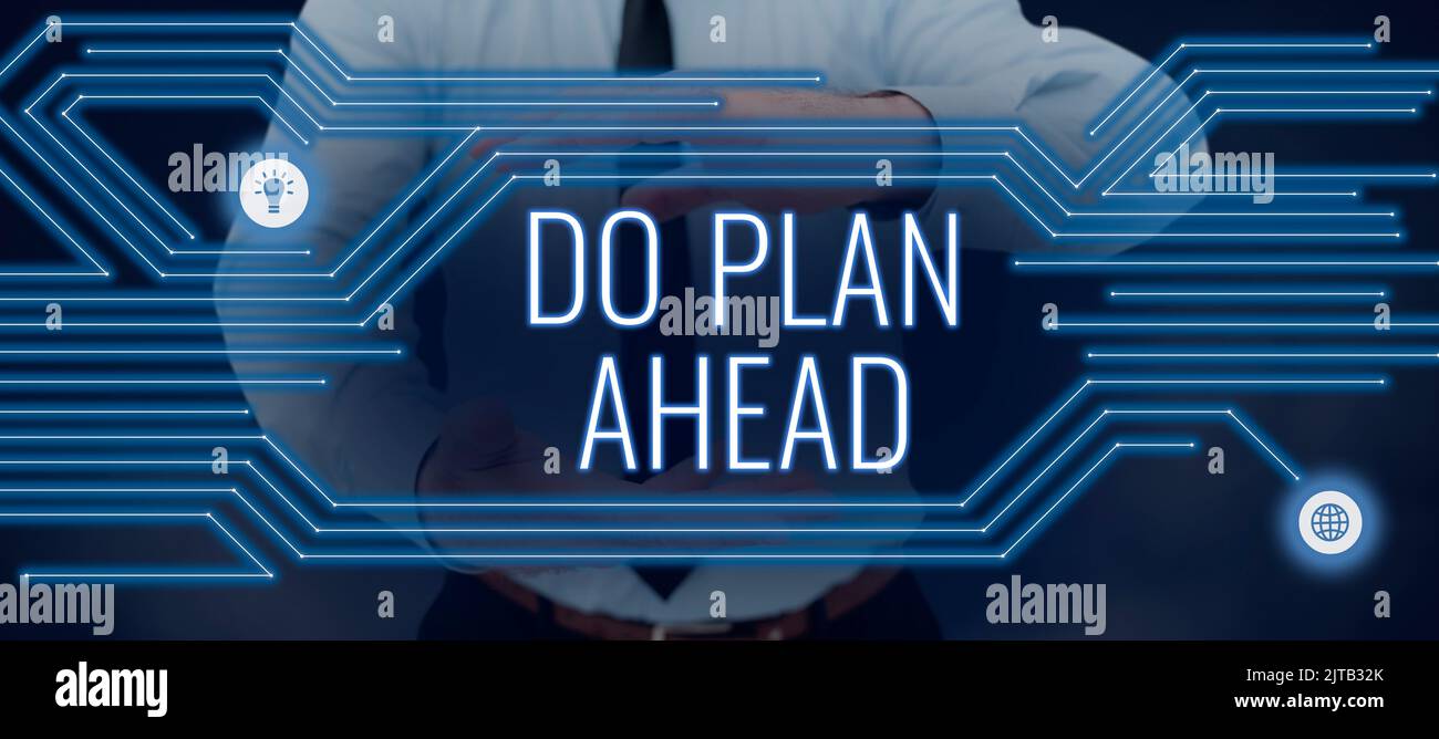 Inspiration showing sign Do Plan Ahead. Word Written on Planning steps ...
