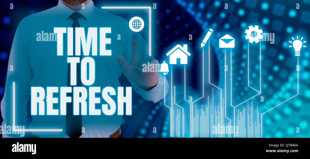 Hand writing sign Time To Refresh, Business concept Right moment to ...