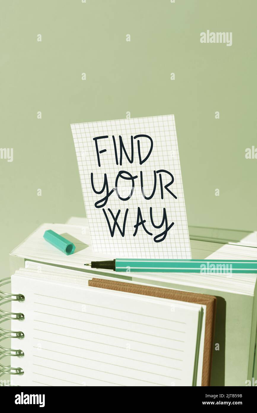 Hand writing sign Find Your Way. Business showcase Look for personal ...