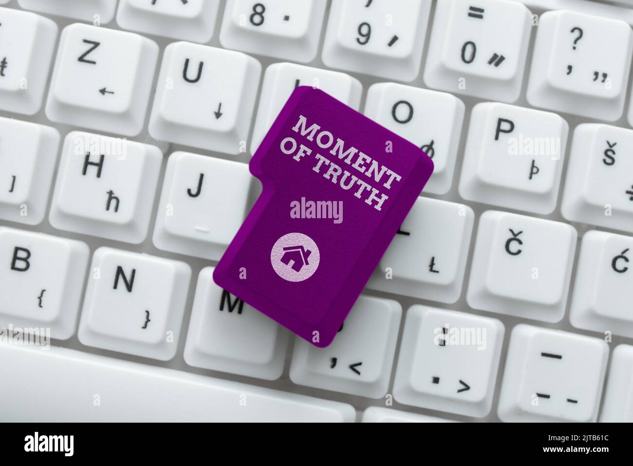 Text sign showing Moment Of Truth. Business overview Time to make a ...