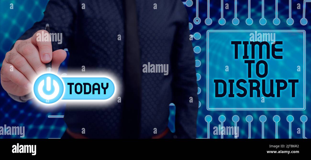 Conceptual caption Time To Disrupt. Business concept Moment of ...