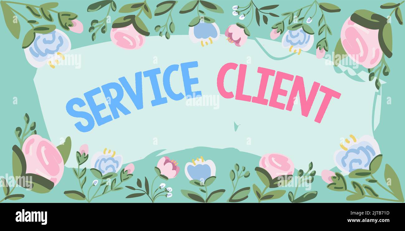 Text sign showing Service ClientDealing with customers satisfaction and ...