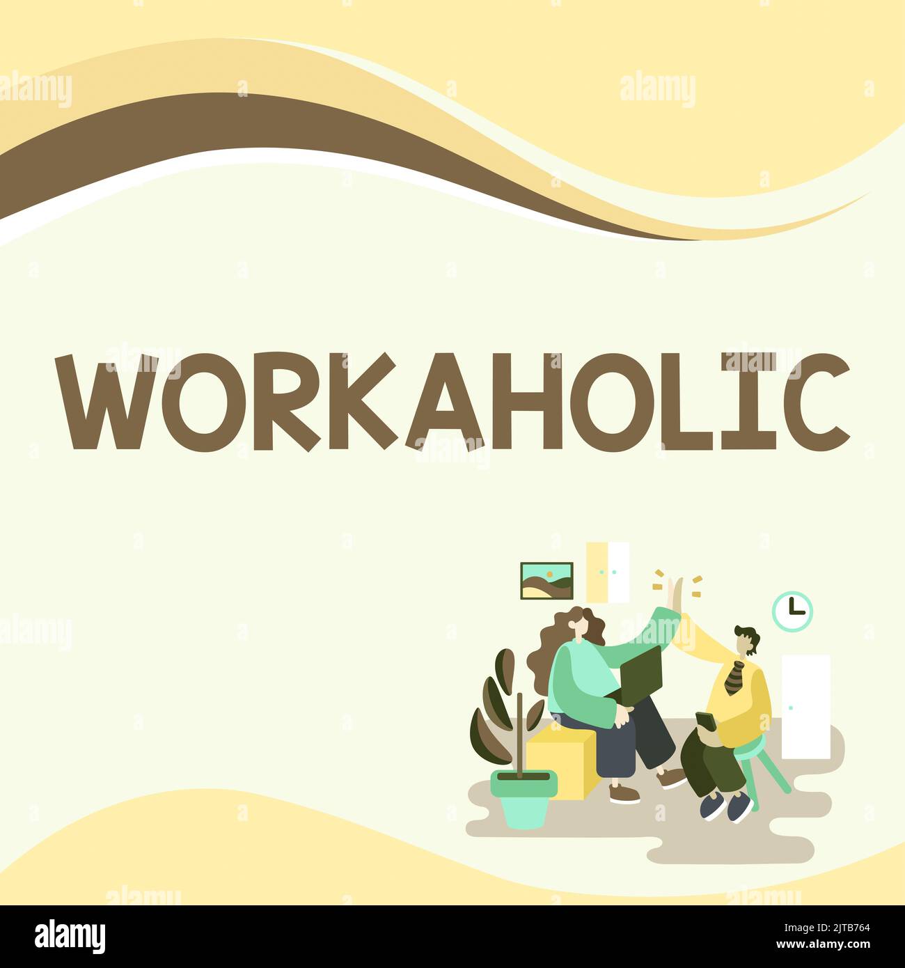 Sign displaying Workaholic. Business concept Person who compulsively ...