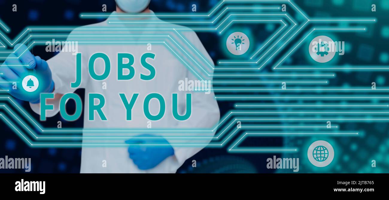 Sign displaying Jobs For You. Concept meaning List of available ...
