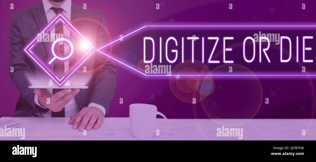Inspiration showing sign Digitize Or Die. Business showcase Embrace the ... Inspiration showing sign Digitize Or Die. Business showcase Embrace the ...