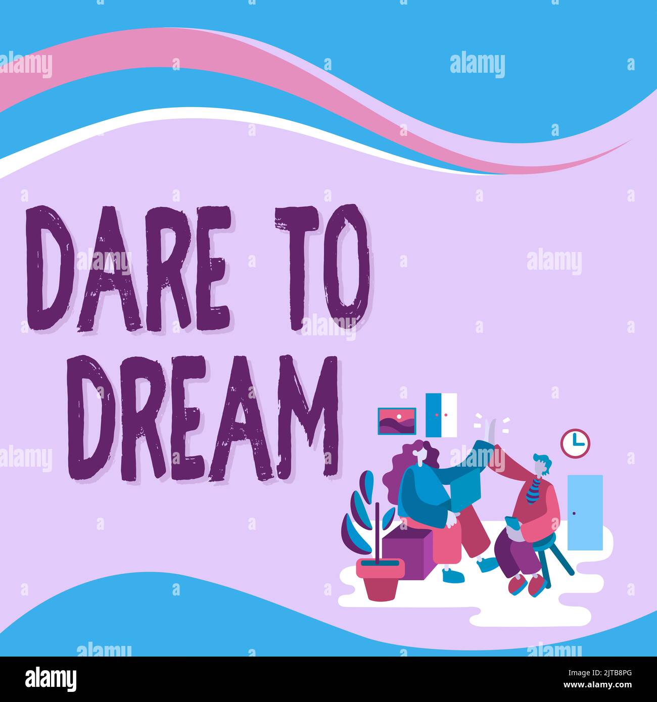 Text showing inspiration Dare To Dream. Business showcase Do not be afraid of have great ...